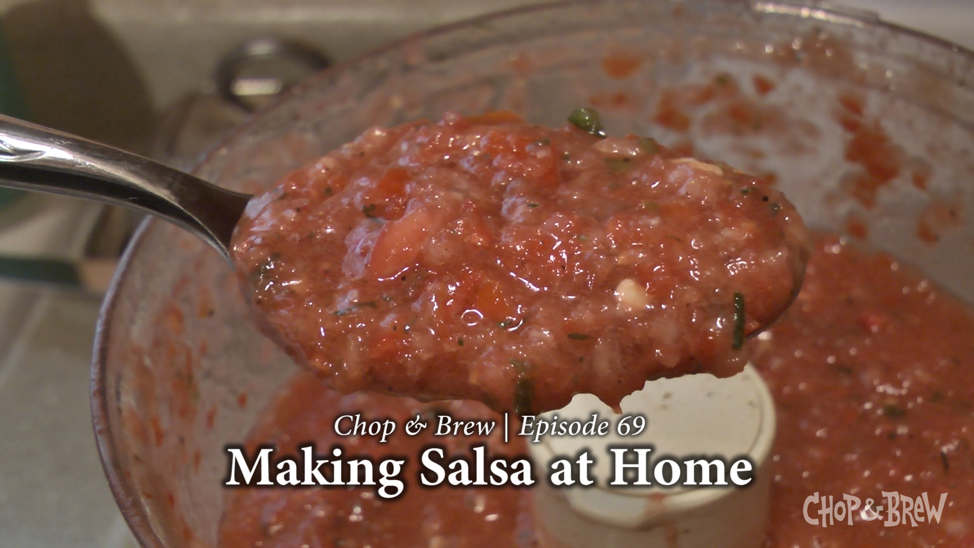 Making Salsa at Home | Chop & Brew